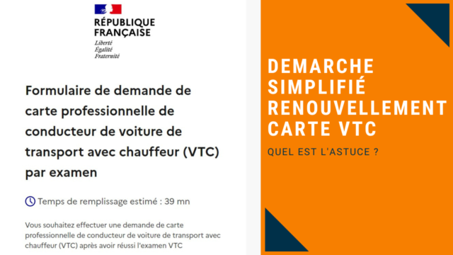 Démarche simplifiée renouvellement carte VTC : Notre Astuce
